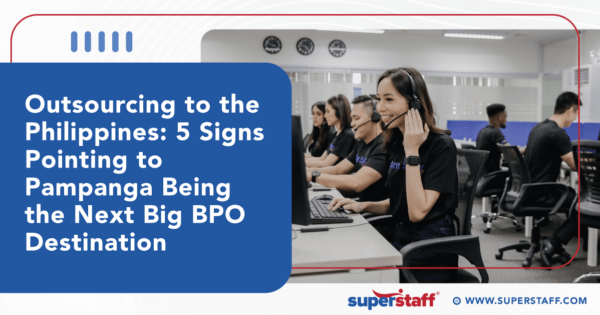 Why Are There Many BPO Companies in Pampanga | SuperStaff
